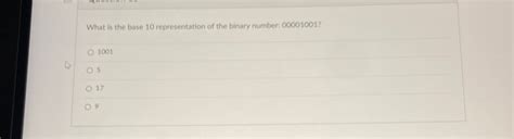 Solved What Is The Base 10 ﻿representation Of The Binary