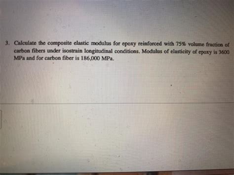 Solved Calculate The Composite Elastic Modulus For Epoxy Chegg