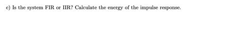 Solved Let X N And Y N Be The Input And Output Signals Of