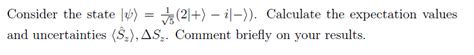 Solved Consider The State ∣ψ 51 2∣ −i∣− Calculate The