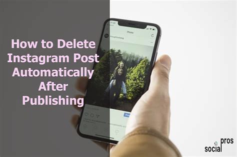 How To Delete Instagram Post Automatically After Publishing Social Pros