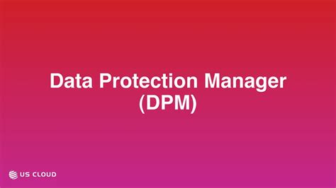 Data Protection Manager Dpm Us Cloud