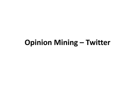 Opinion Mining Twitter Pptx