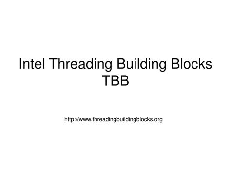 Ppt Intel Threading Building Blocks Tbb Powerpoint Presentation Free Download Id6665409