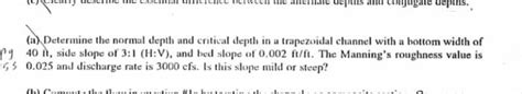 Solved A Determine The Normal Depth And Critical Depth In Chegg