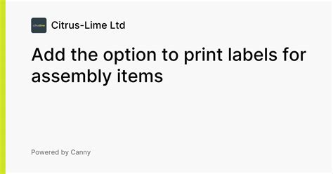 Add The Option To Print Labels For Assembly Items Voters Citrus
