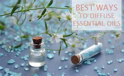 best ways to diffuse essential oils scent better