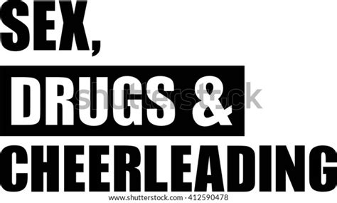 Sex Drugs Cheerleading Stock Vector Royalty Free 412590478 Shutterstock Sex Drugs Cheerleading Stock Vector Royalty Free 412590478 Shutterstock