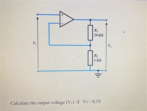 solved calculate the output voltage v0 if vi 0 3 v