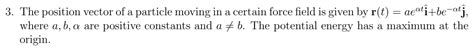 Solved The Position Vector Of A Particle Moving In A Chegg