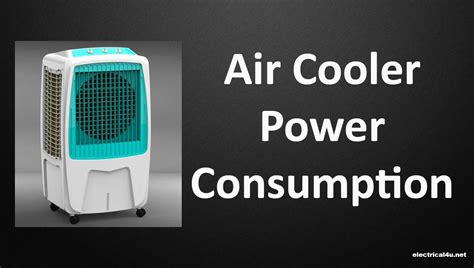 Air Cooler Power Consumption Calculation Power Saving Tips Electrical4u