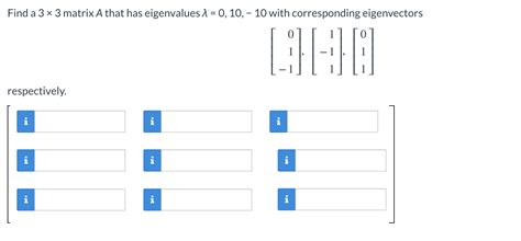 solved find a 3×3 ﻿matrix a that has eigenvalues λ 0 10 10