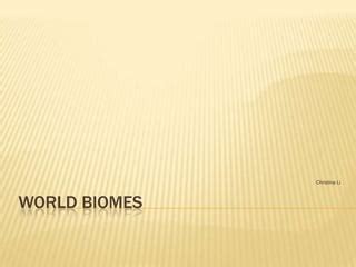World Biomes Animals And Plants Pptx