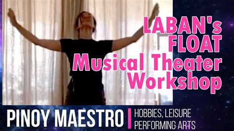 Labans Float Musical Theater Workshop Youtube