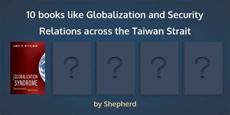 Love Globalization And Security Relations Across The Taiwan Strait Love Globalization And Security Relations Across The Taiwan Strait
