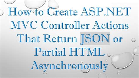 How To Create Aspnet Mvc Controller Actions That Return Json Or