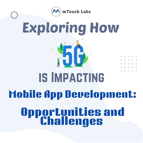 Exploring How 5g Is Impacting Mobile App Development Opportunities And