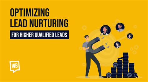 Optimizing Lead Nurturing For Higher Qualified Leads