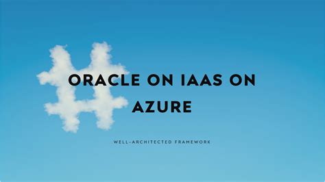 optimizing oracle workloads on azure iaas best practices using the