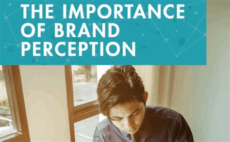 The Importance Of Brand Perception Comprehensive Guide Dmc