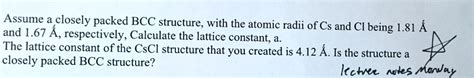 solved assume a closely packed bcc structure with the atomic radii of