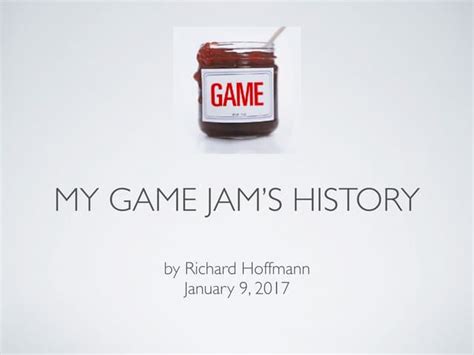 my game jams history ppt