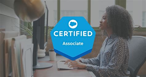 7 Benefits Of Salesforce Associate Certification In 2024