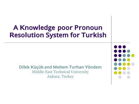 Pdf A Knowledge Poor Pronoun Resolution System For Turkish