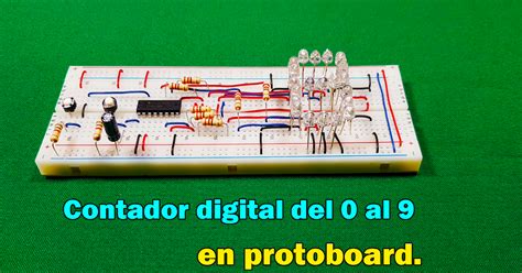 Contador Ascendente Del 0 Al 9 Con Diodos Leds Paso A Paso En Protoboard