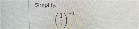 Solved Simplify 17 3 Chegg Com