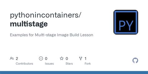 GitHub Pythonincontainers Multistage Examples For Multi Stage Image