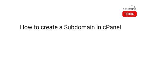 How To Create A Subdomain In CPanel HostMaria Tutorial YouTube