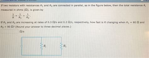 Solved If Two Resistors With Resistances R1 And R2 Are