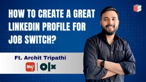 How To Create A Great Linkedin Profile For Job Switch Archit Tripathi