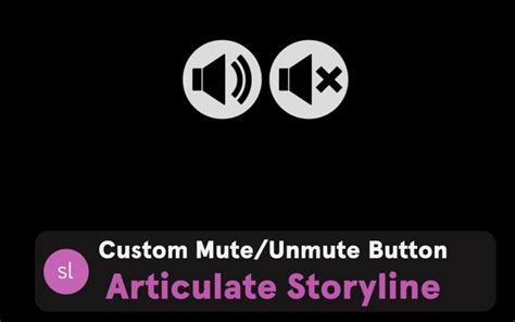 How To Add A Custom Volume Muteunmute Button To Your Articulate