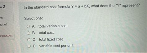 Solved In The Standard Cost Formula Yabx ﻿what Does The