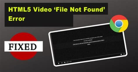 How To Fix Html5 Video ‘file Not Found Error Meldium