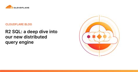 R2 Sql A Deep Dive Into Our New Distributed Query Engine