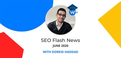 Seo Flash News With Doreid Haddad — June 2020 Ai Powered Seo • Wordlift