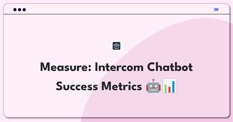 Intercom Chatbot Metrics Product Success Metrics Interview Nextsprints