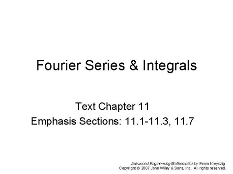 Fourier Series Integrals Text Chapter 11 Emphasis Sections