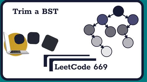 Trim A Binary Search Treeleetcode 669 Remove Bst Keys Outside The