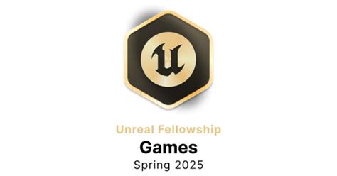Unreal Fellowship Games • Alexandra Sasha Menscikova • Unreal