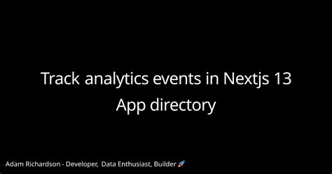 Track Analytics Events In Nextjs 13 App Directory