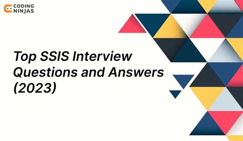Top Ssis Interview Questions And Answers 2024 Naukri Code 360