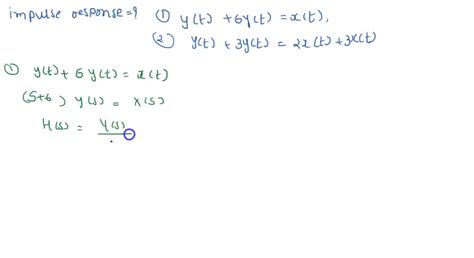 Solved Find The Impulse Responses For The Following Ltic Systems