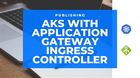 Application Gateway Ingress Controller Enable Ingress Controller At Julie Solberg Blog