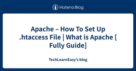 apache how to set up htaccess file what is apache [ fully guide
