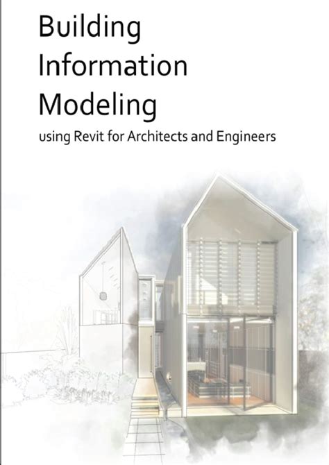 Building Information Modeling Using Revit For Architects And Engineers