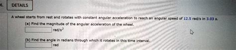 Solved Please With Correct Answers Details Wheel Starts From Rest And